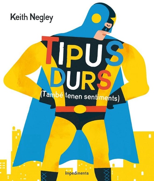 Tipus durs (També tenen sentiments)